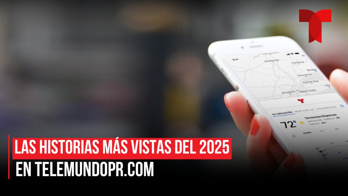 Las historias más vistas del 2025 en telemundopr.com – Telemundo Puerto ...